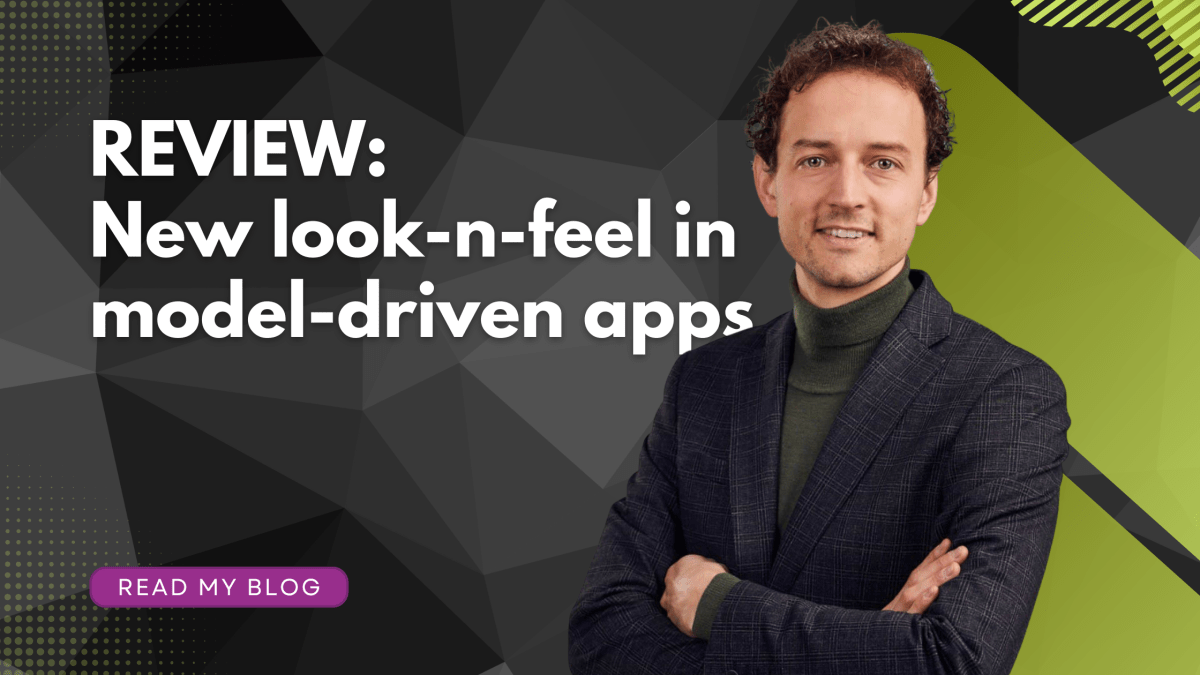 New look-and-feel model-driven apps: A comparison and my thoughts ...